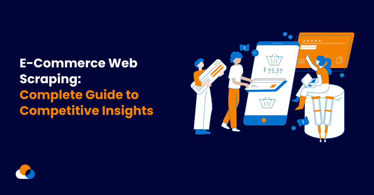 E-Commerce Web Scraping: Competitive Insights Guide